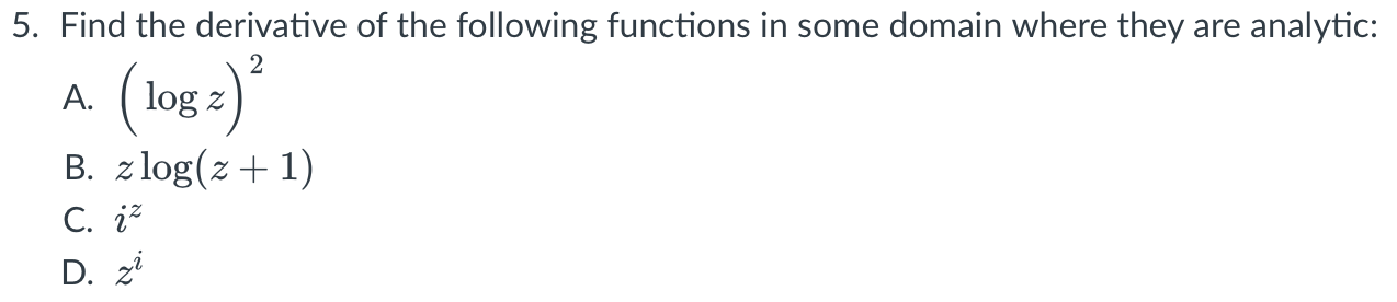 Solved 5. Find the derivative of the following functions in | Chegg.com