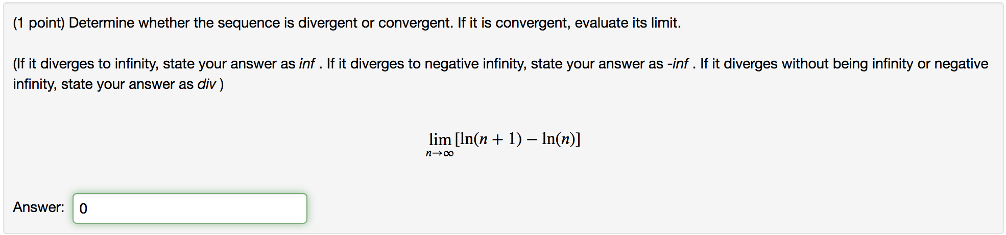 Solved (1 point) Determine whether the sequence is divergent | Chegg.com