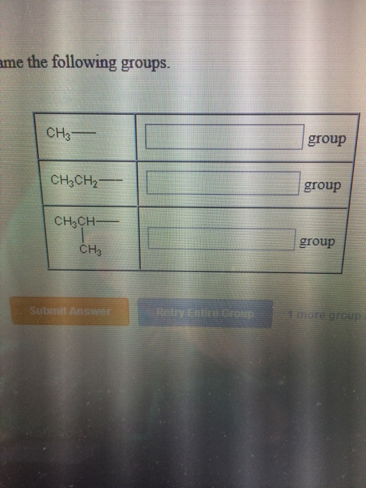 Solved me the following groups. CH CH3CH2- CH3CH CH3 group | Chegg.com