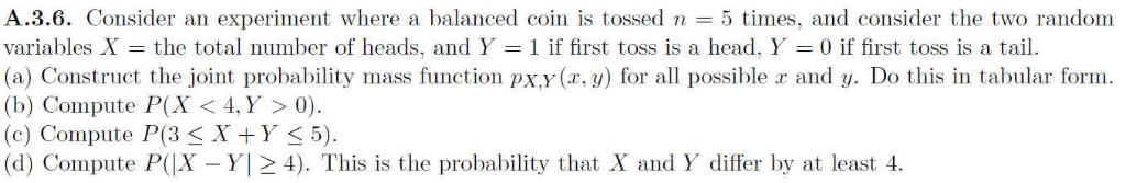 Solved A.3.6. Consider an experiment where a balanced coin | Chegg.com