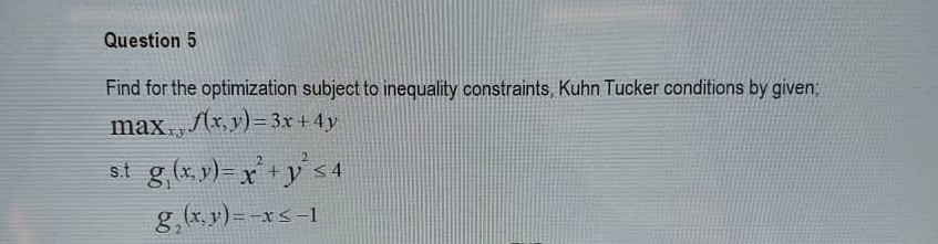 Solved Find For The Optimization Subject To Inequality