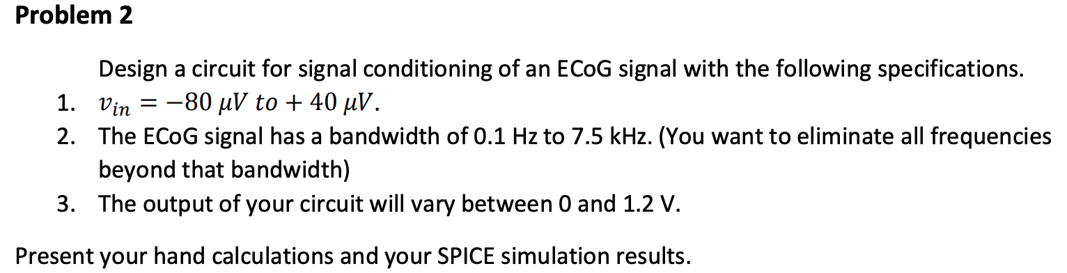 Problem 2 Design a circuit for signal conditioning of | Chegg.com