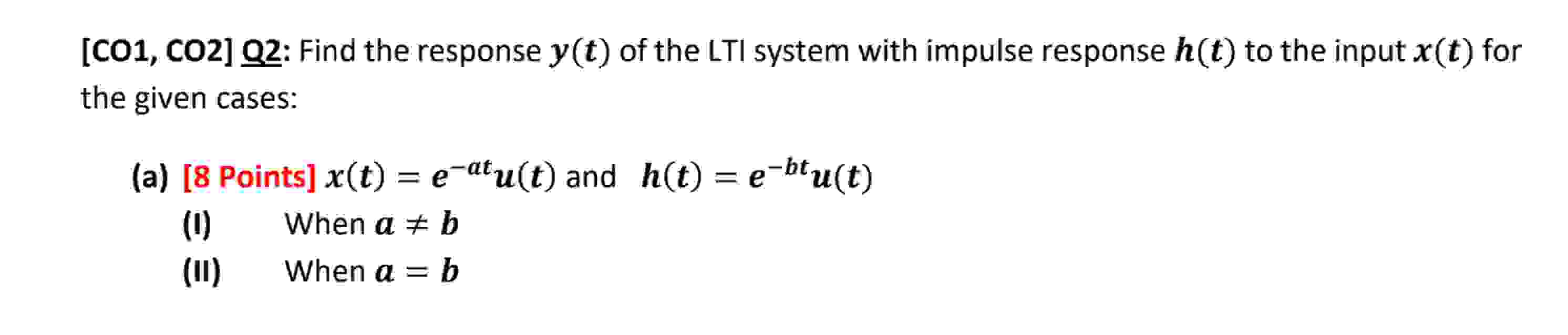 Solved Find the response y(t) ﻿of the LTI system with | Chegg.com