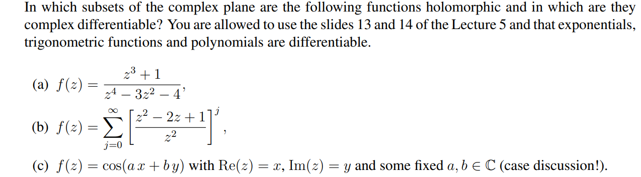 Solved In which subsets of the complex plane are the | Chegg.com