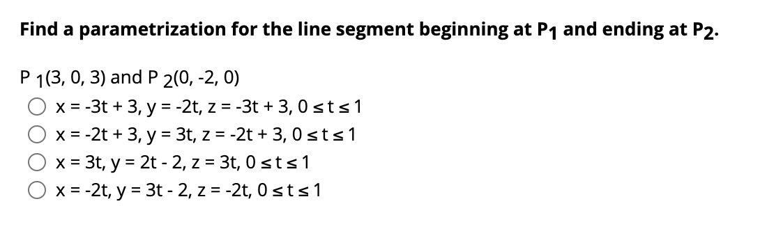 Solved Find a parametrization for the line segment beginning | Chegg.com