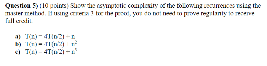 Solved Question 5) (10 points) Show the asymptotic | Chegg.com
