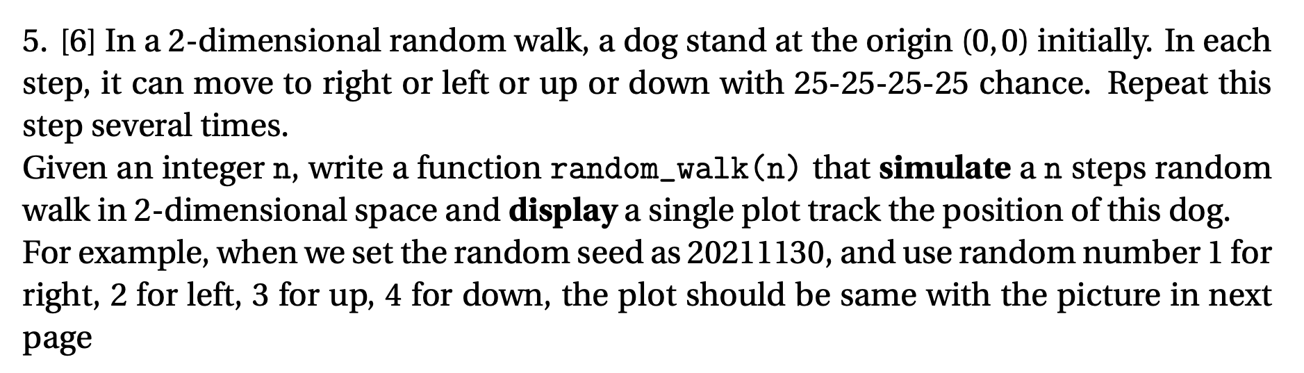 Solved 5. [6] In a 2-dimensional random walk, a dog stand at | Chegg.com