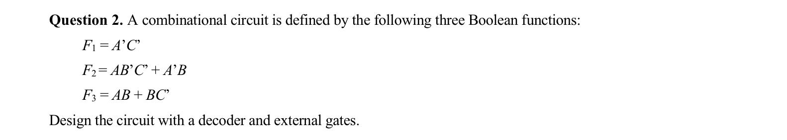 Solved Question 2. A combinational circuit is defined by the | Chegg.com