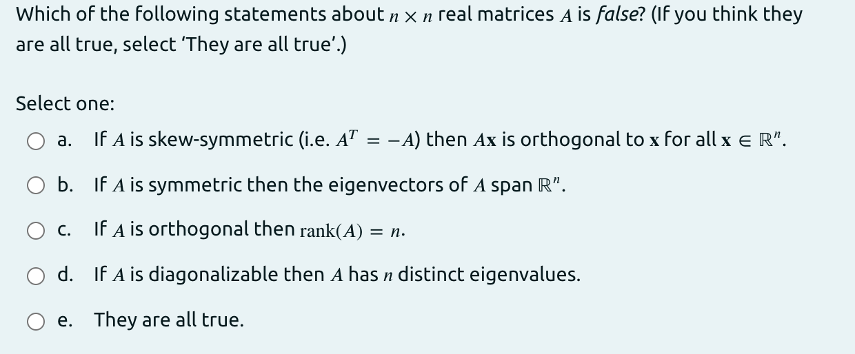 Solved Which of the following statements about n x n real | Chegg.com