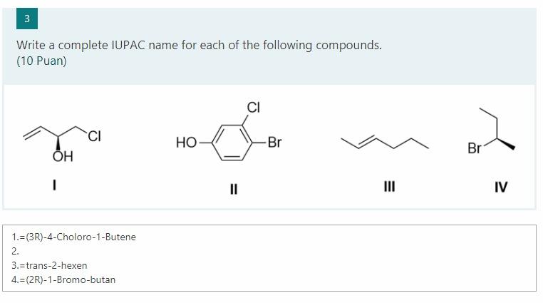 Solved 3 Write a complete IUPAC name for each of the | Chegg.com