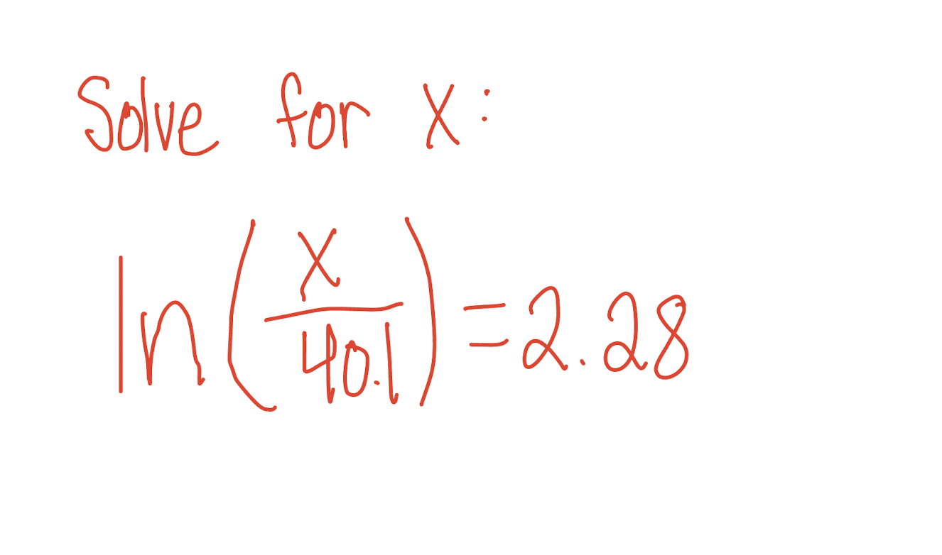 Solved Solve for X : ln(40.1x)=2.28 | Chegg.com