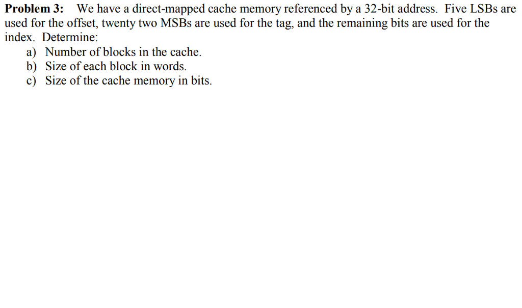 Solved Problem 3: We have a direct-mapped cache memory | Chegg.com