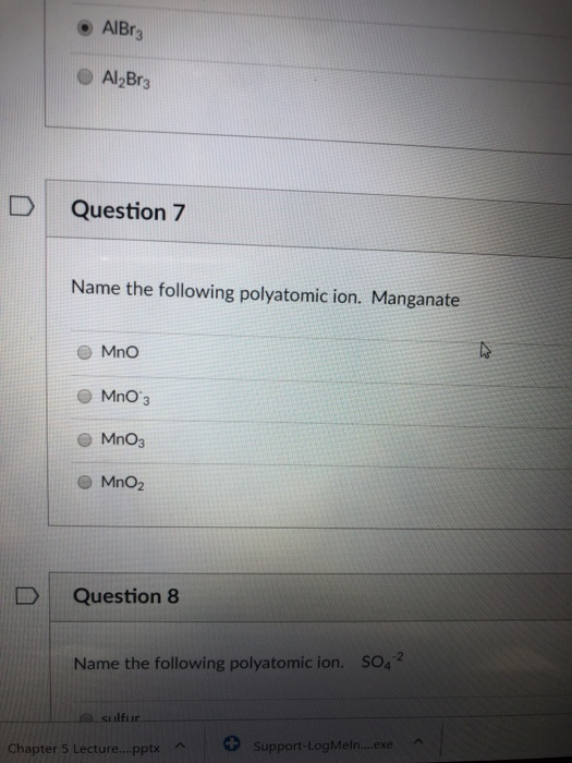 Solved D Question 7 Name the following polyatomic ion. | Chegg.com