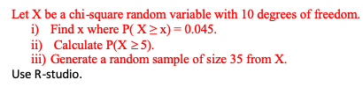 Solved Let X be a chi-square random variable with 10 degrees | Chegg.com