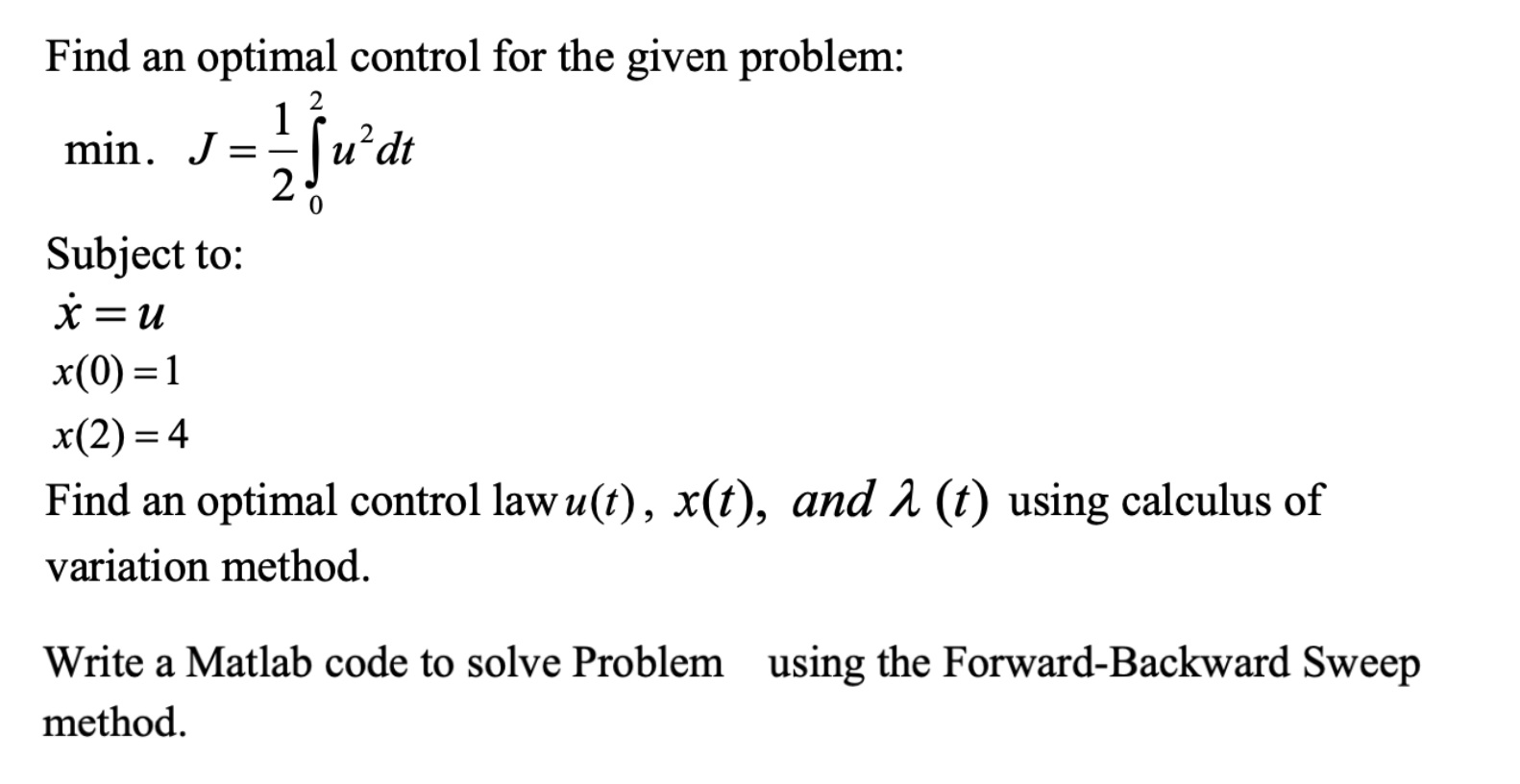 Solved Find An Optimal Control For The Given Problem 1 Min