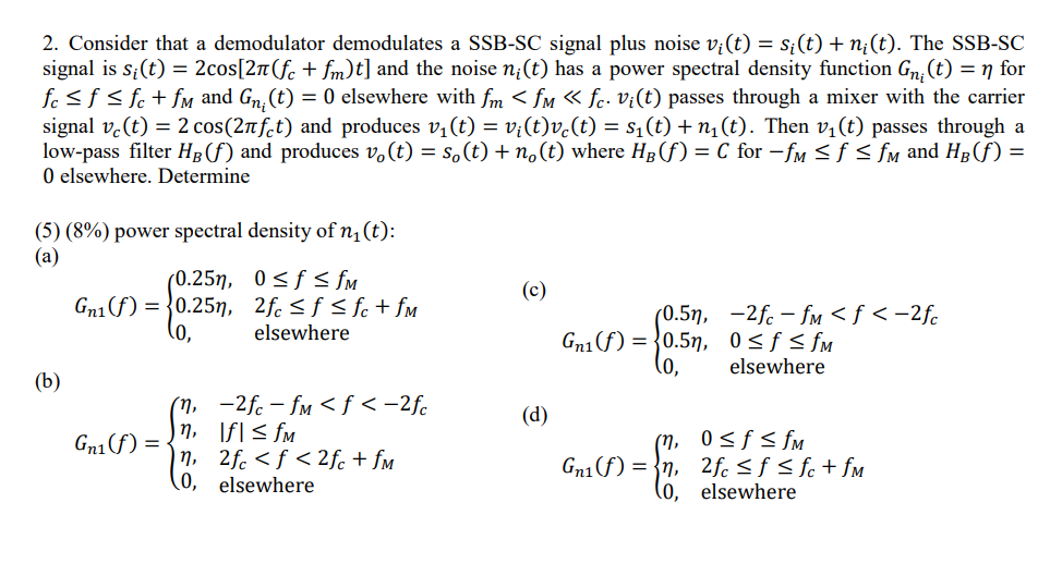 Solved 2. Consider that a demodulator demodulates a SSB-SC | Chegg.com