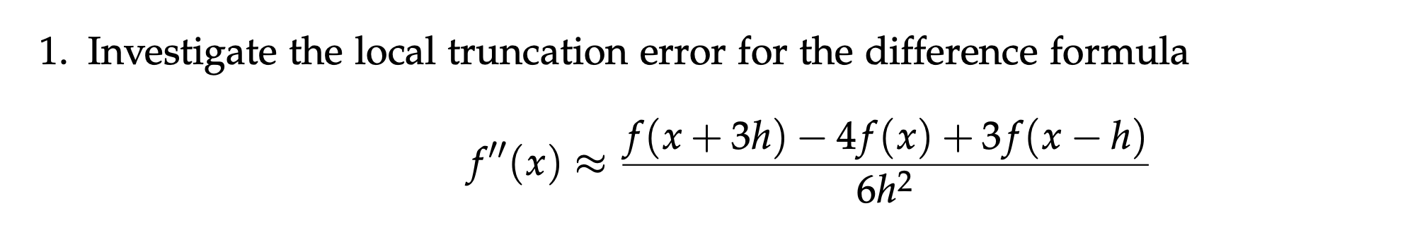 Solved 1 Investigate The Local Truncation Error For The 