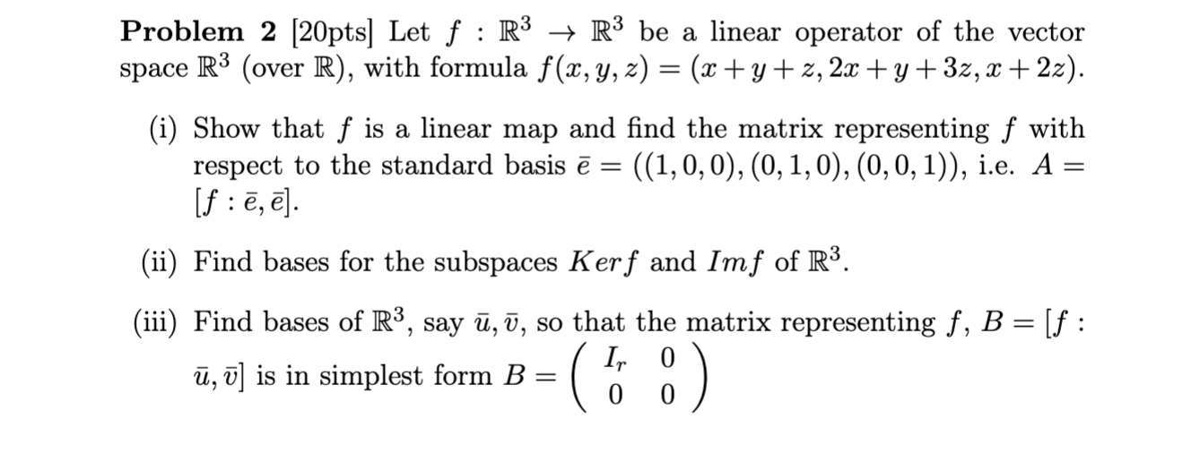 Solved Problem 2 [20pts) Let f : R3 + R3 be a linear | Chegg.com