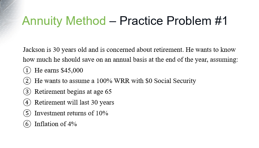 Solved Annuity Method – Practice Problem #1 Jackson is 30 | Chegg.com