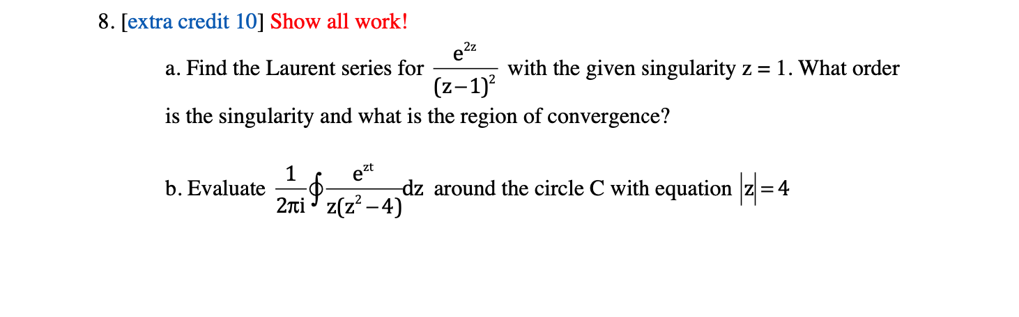 Solved [extra Credit 10] Show All Work A Find The Laurent