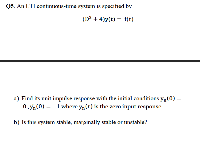 Solved Q5 An Lti Continuous Time System Is Specified By D2
