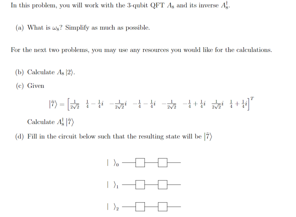 Solved In this problem, you will work with the 3 -qubit QFT | Chegg.com