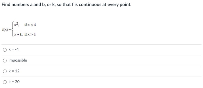 Solved Find numbers a and b, or k, so that fis continuous at | Chegg.com