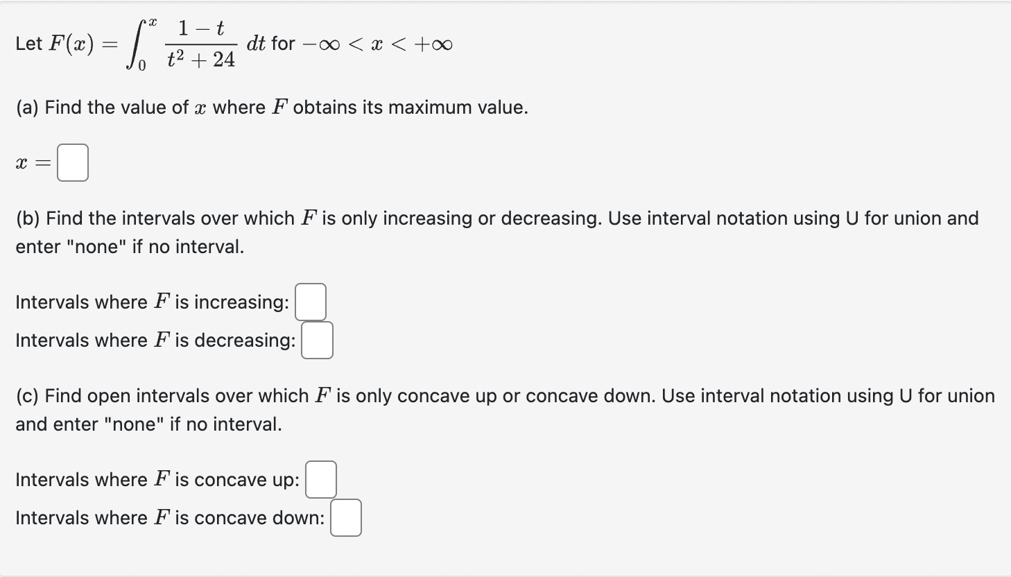 Solved Let F(x)=∫0x1-tt2+24dt ﻿for xFx=FUFFFUFF-∞(a) ﻿Find | Chegg.com