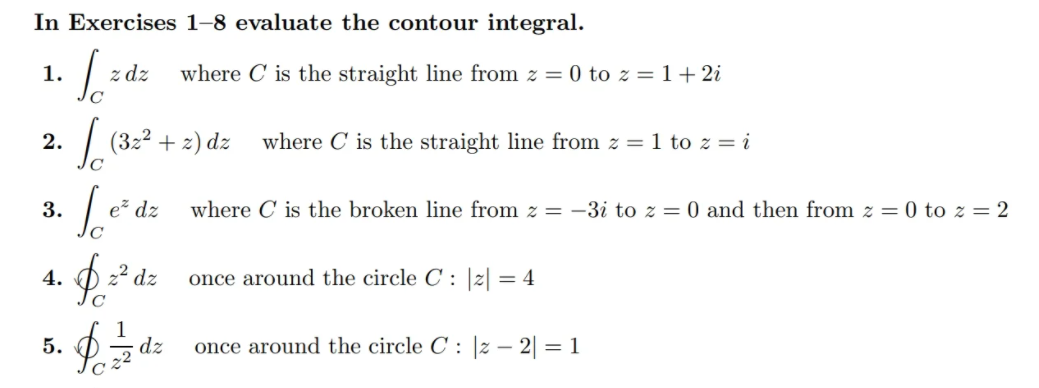 Solved In Exercises 1–8 evaluate the contour integral. z dz | Chegg.com
