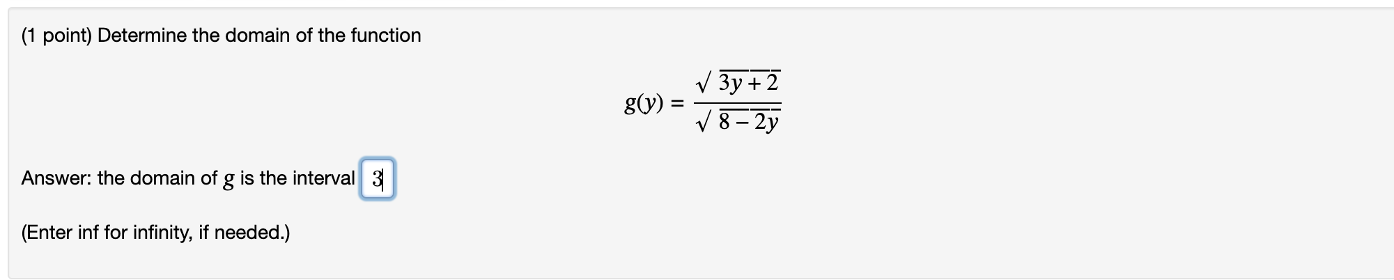 Solved (1 ﻿point) ﻿Determine the domain of the | Chegg.com