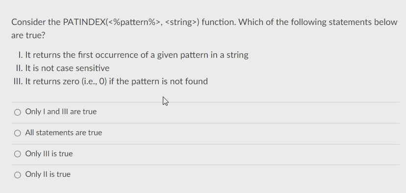 Solved Consider the PATINDEX( , > ) function. | Chegg.com