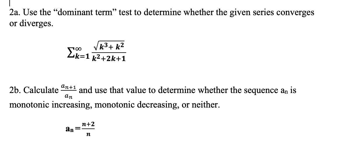 Solved 2a. Use the "dominant term" test to determine whether | Chegg.com
