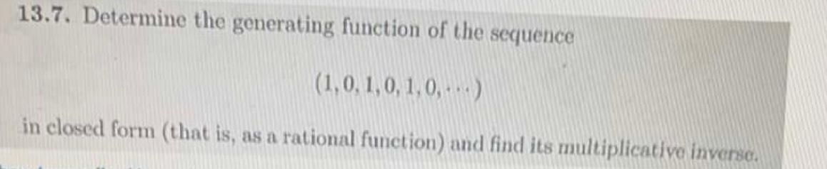Solved 13.7. Determine the generating function of the | Chegg.com