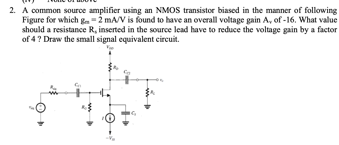Solved 2. A common source amplifier using an NMOS transistor | Chegg.com