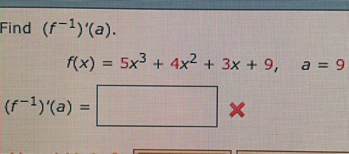 Solved Find (f 1) (a). f(x) = 5x3 + 4x2 + 3x + 9, a-9. | Chegg.com