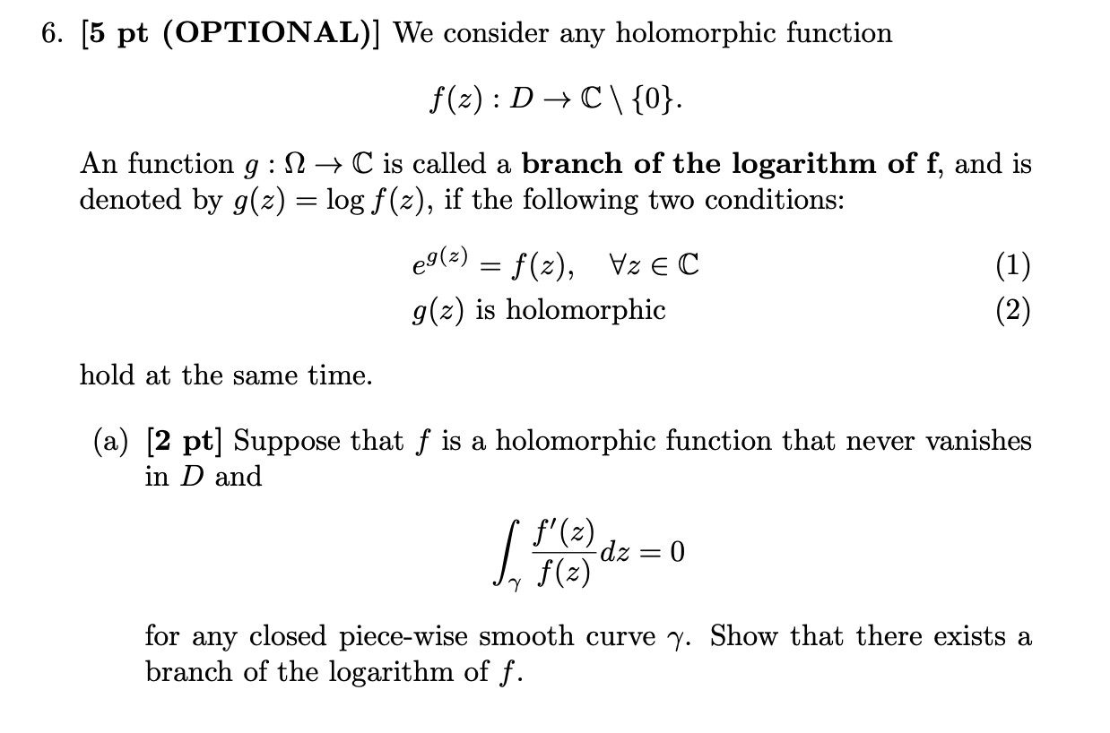 Solved 6. [5 pt (OPTIONAL)] We consider any holomorphic | Chegg.com