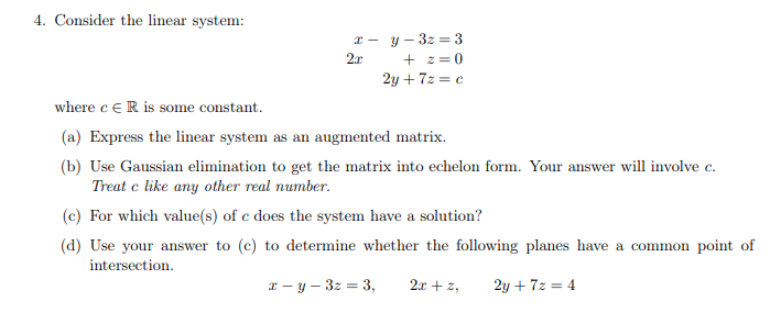 Solved 4. Consider the linear system: 2- y - 3z=3 2.C + 2=0 | Chegg.com