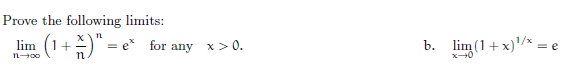 Solved Prove the following limits: limn→∞(1+nx)n=ex for any | Chegg.com