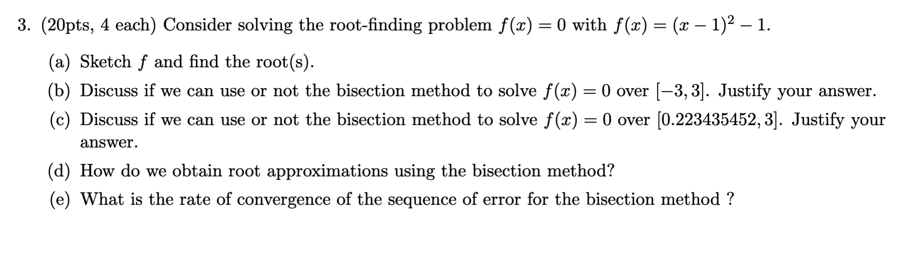 Solved 3. (20pts, 4 each) Consider solving the root-finding | Chegg.com