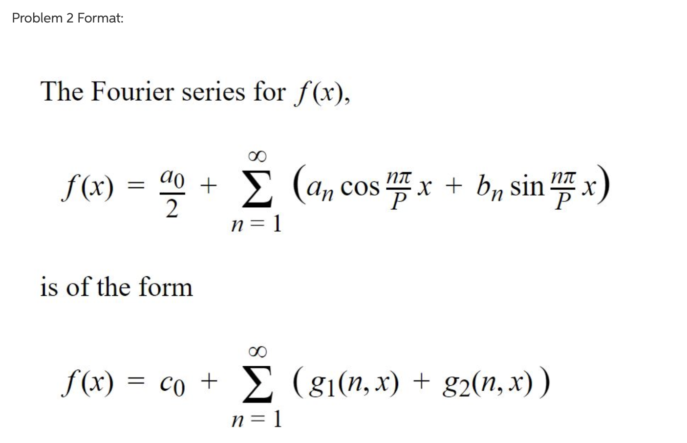 Solved Problem 2 Format: The Fourier series for f(x), f(x) | Chegg.com