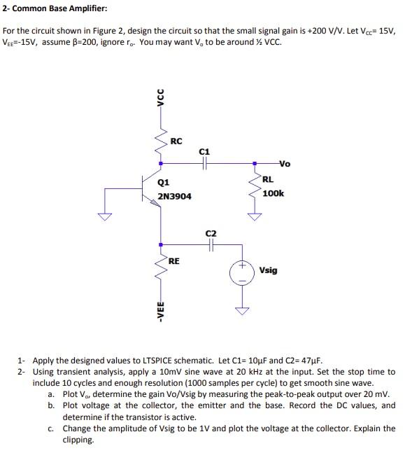 Solved 2- Common Base Amplifier: For the circuit shown in | Chegg.com