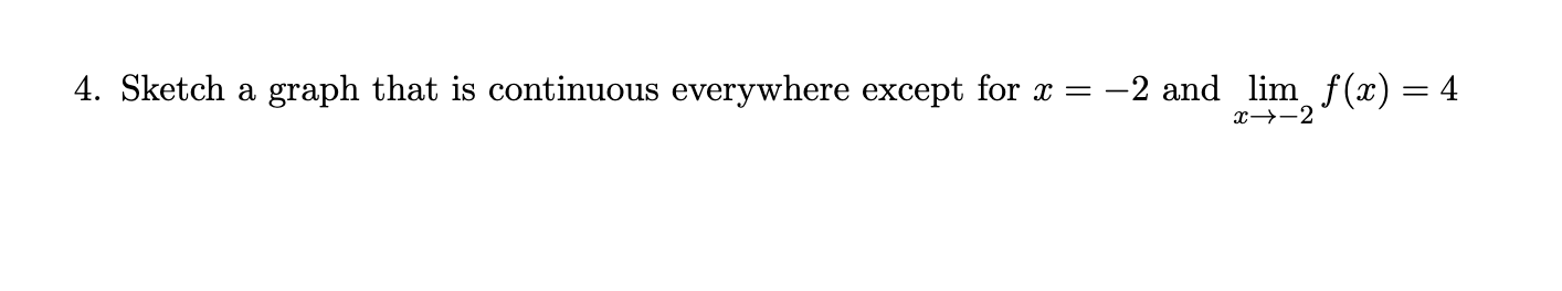 Solved 4. Sketch a graph that is continuous everywhere | Chegg.com