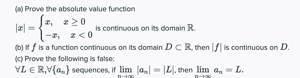 Solved = -X, (a) Prove the absolute value function 2, x > 0 | Chegg.com