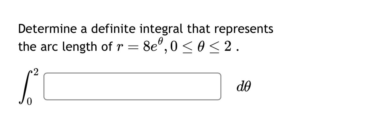 Solved Determine a definite integral that represents the arc | Chegg.com