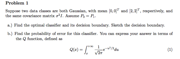 Problem 1 Suppose two data classes are both Gaussian, | Chegg.com