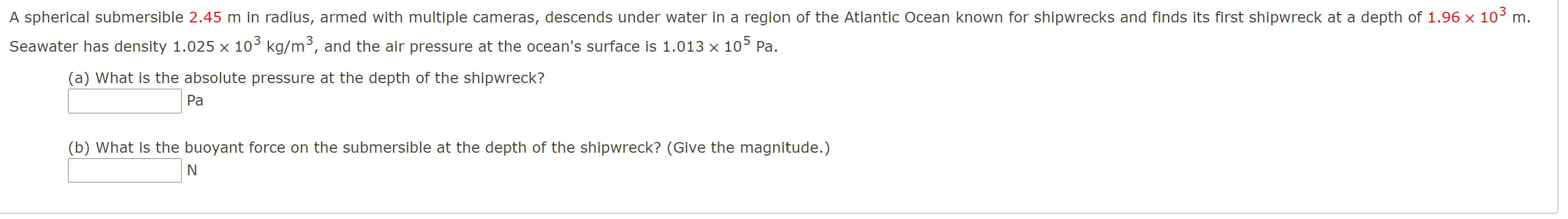 Solved A spherical submersible 2.45 m in radius, armed with | Chegg.com