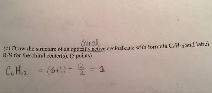 Solved Draw the structure of an optically active cycloalkane | Chegg.com
