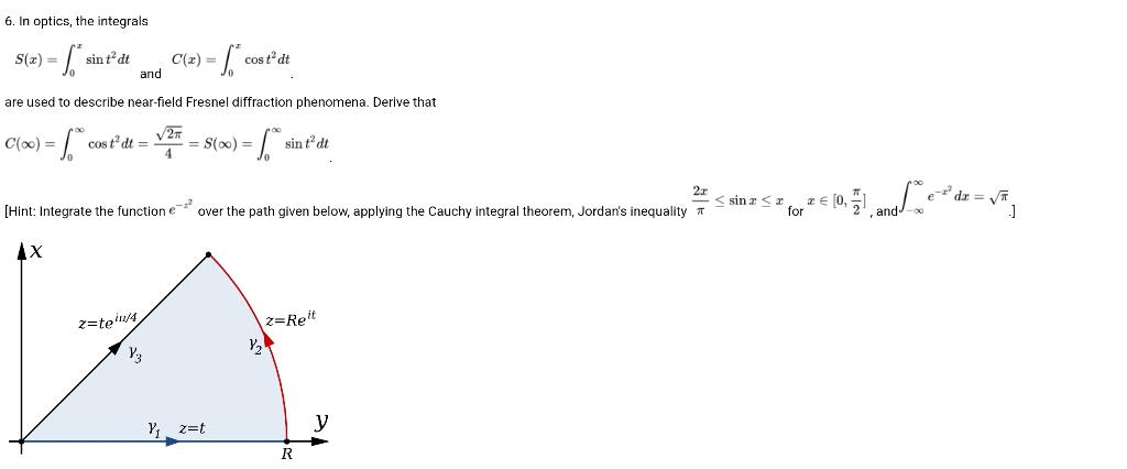 Solved 6. In optics, the integrals S(x) = sint de C(x) = =%" | Chegg.com