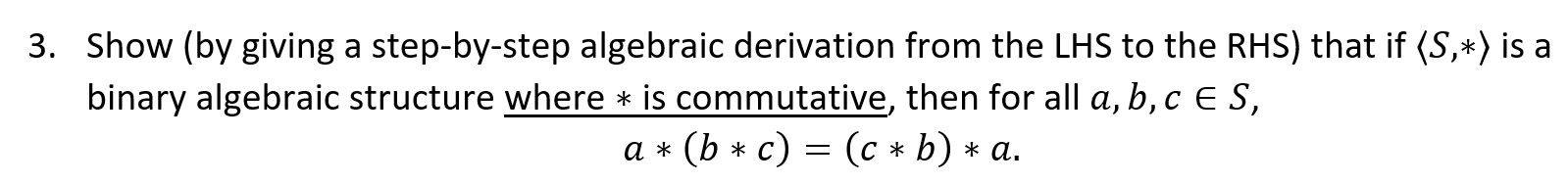 Solved 3. Show (by giving a step-by-step algebraic | Chegg.com