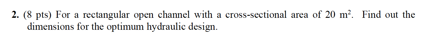 Solved 2. (8 pts) For a rectangular open channel with a | Chegg.com